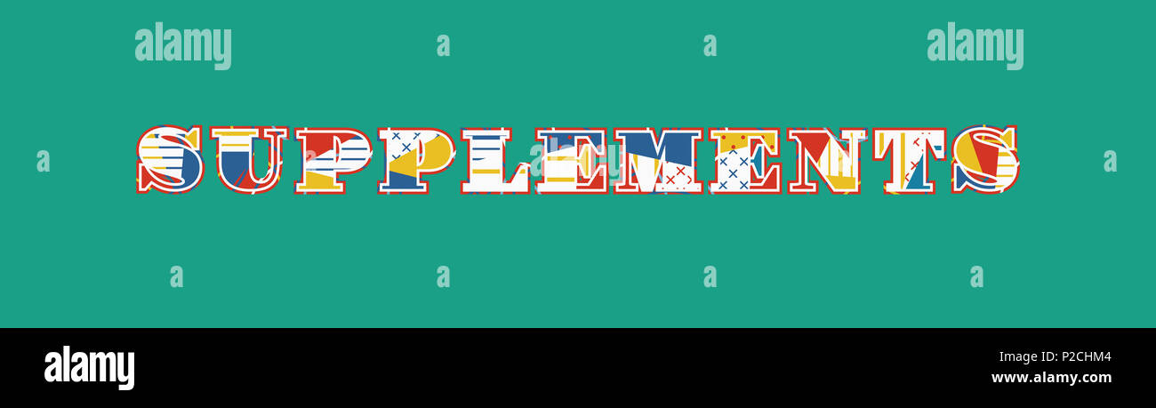 The word SUPPLEMENTS concept written in colorful abstract typography ...