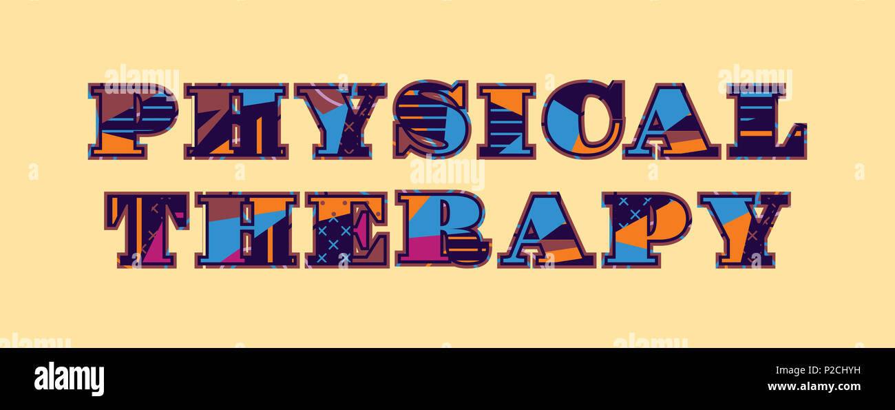 The words PHYSICAL THERAPY concept written in colorful abstract ...