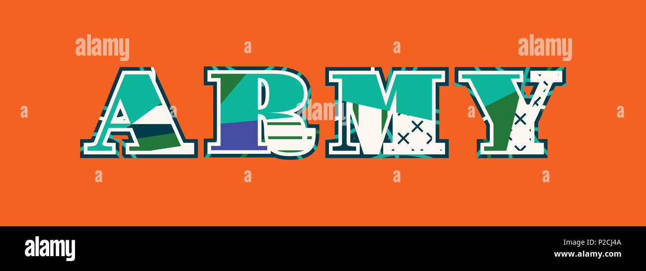 The word ARMY concept written in colorful abstract typography Stock ...