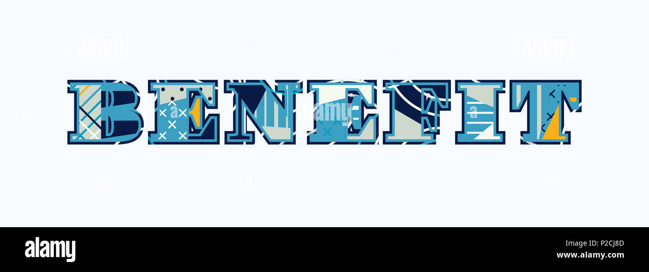 The word BENEFIT concept written in colorful abstract typography Stock ...