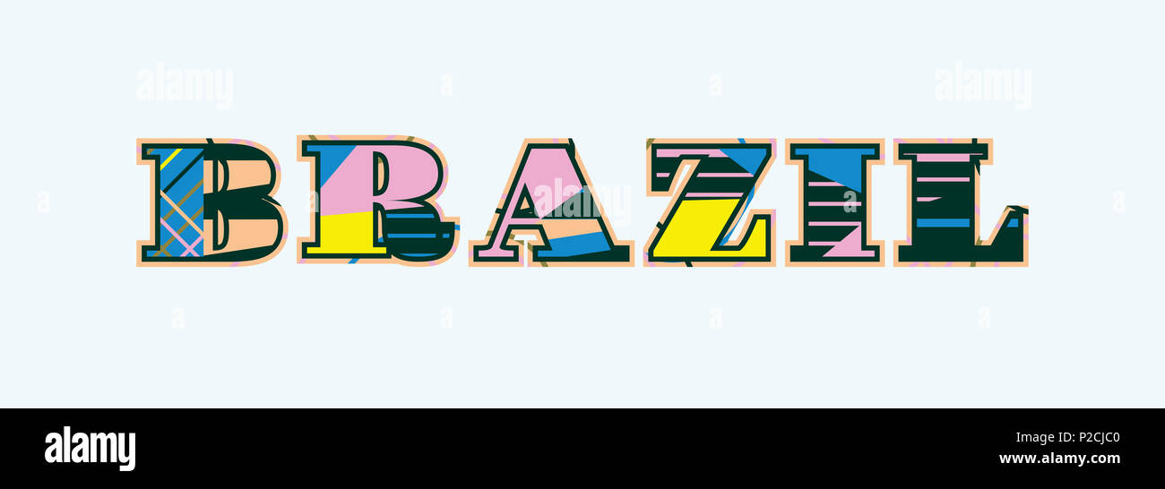 The word BRAZIL concept written in colorful abstract typography Stock ...