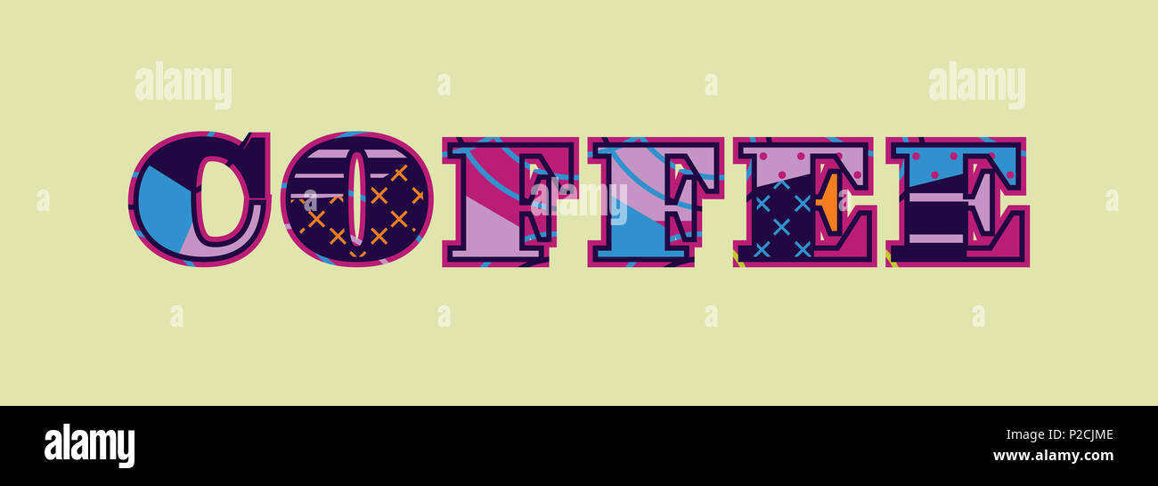 The word COFFEE concept written in colorful abstract typography Stock ...