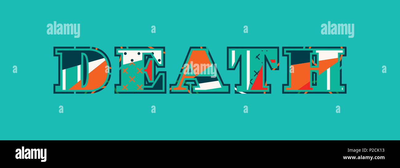 The word DEATH concept written in colorful abstract typography Stock ...