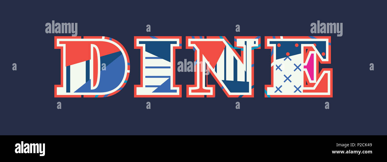 The word DINE concept written in colorful abstract typography Stock ...