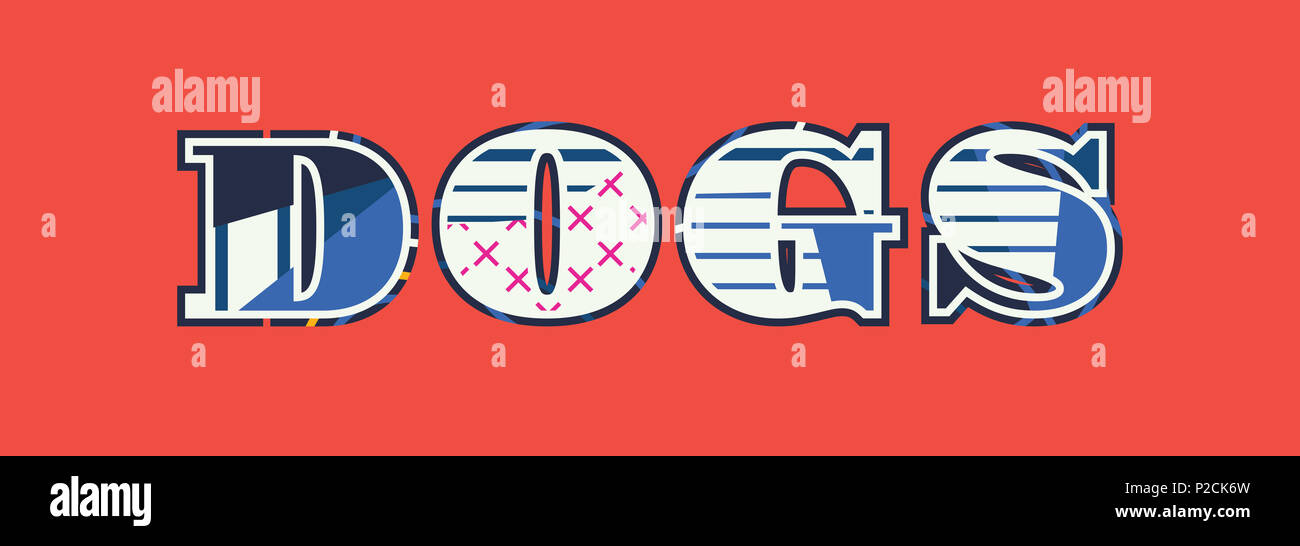 The word DOGS concept written in colorful abstract typography Stock ...