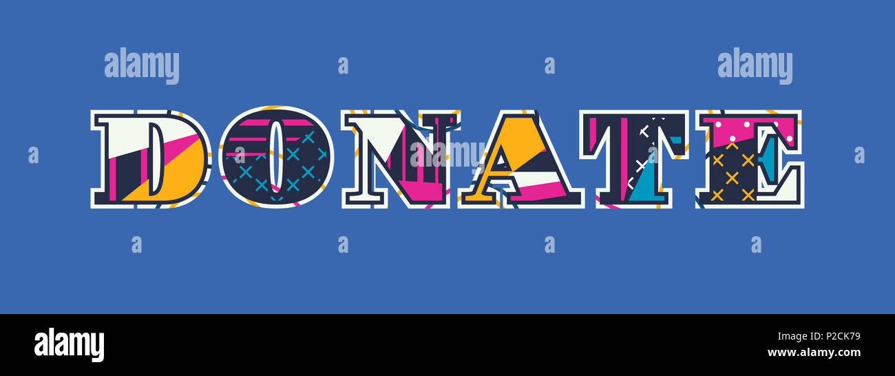 The word DONATE concept written in colorful abstract typography Stock ...