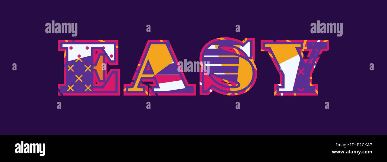The word EASY concept written in colorful abstract typography Stock ...