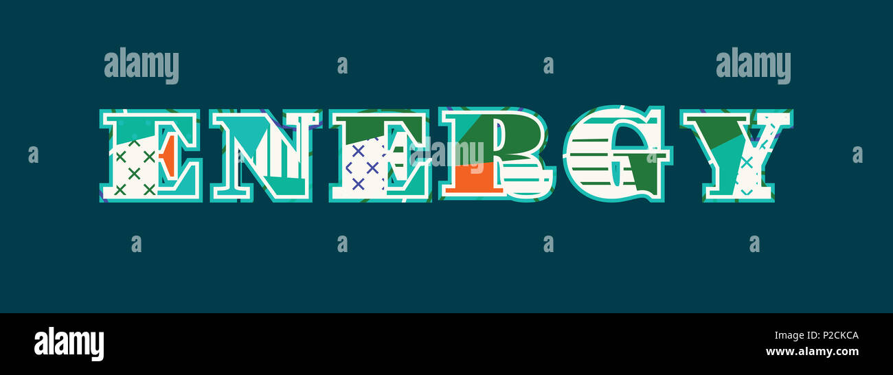The word ENERGY concept written in colorful abstract typography Stock ...
