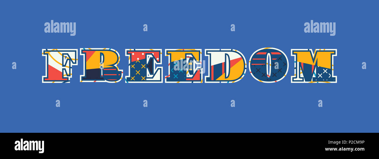 The word FREEDOM concept written in colorful abstract typography Stock ...