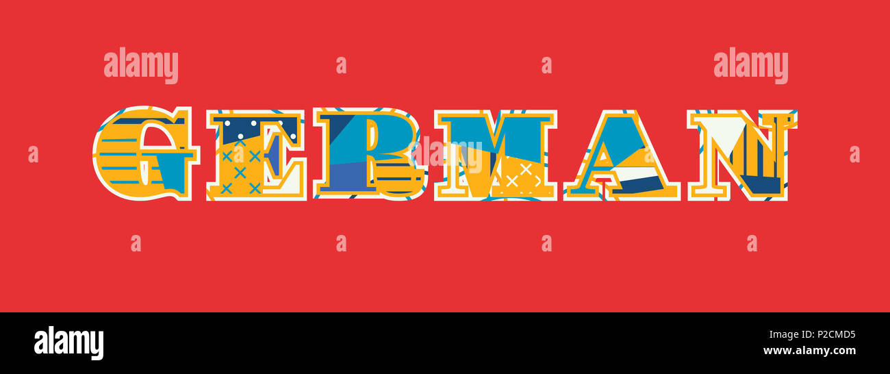The word GERMAN concept written in colorful abstract typography Stock ...