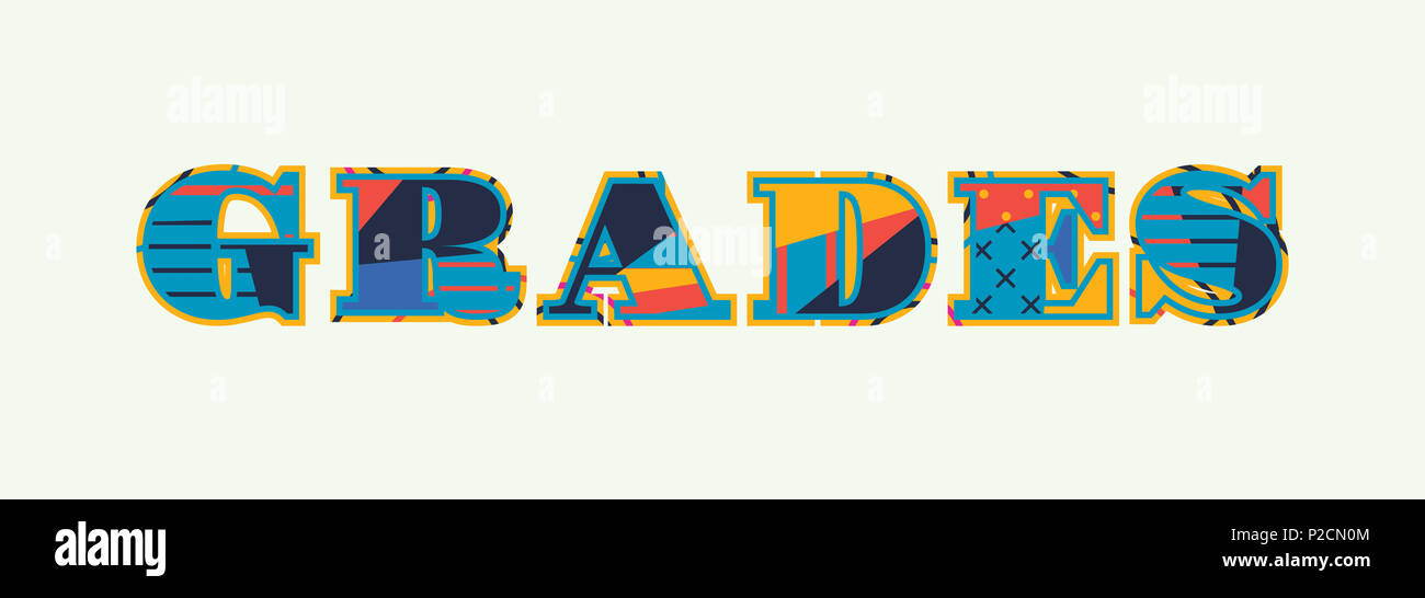 The word GRADES concept written in colorful abstract typography Stock ...