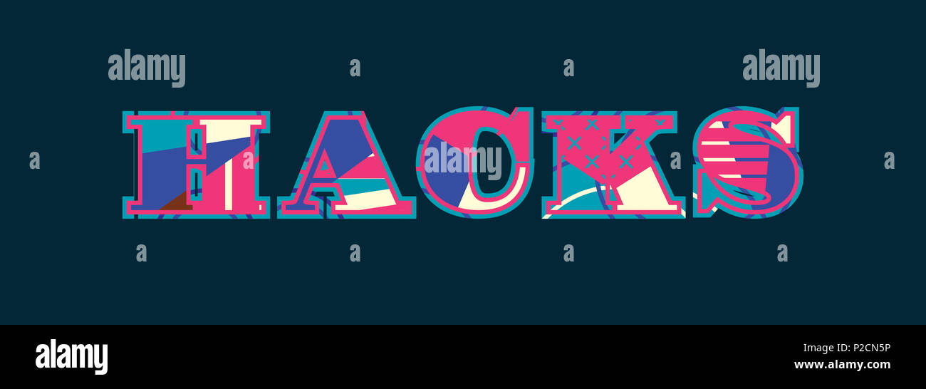 The word HACKS concept written in colorful abstract typography Stock ...