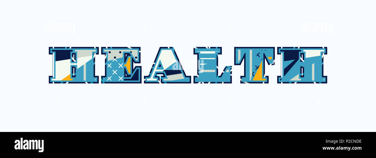 The word HEALTH concept written in colorful abstract typography Stock ...