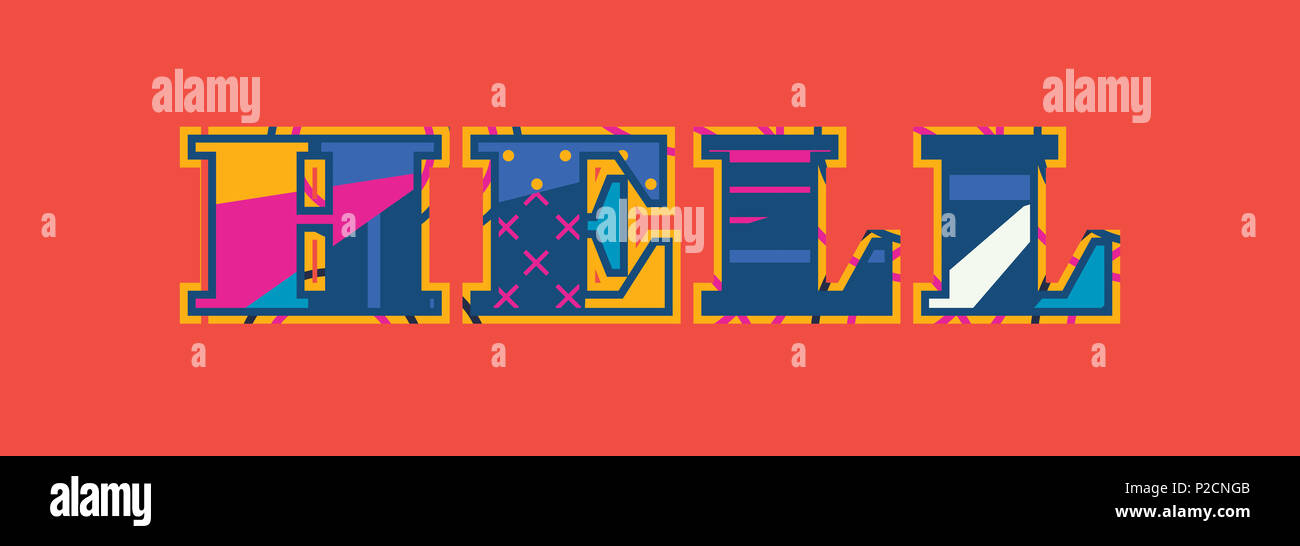 The word HELL concept written in colorful abstract typography Stock ...