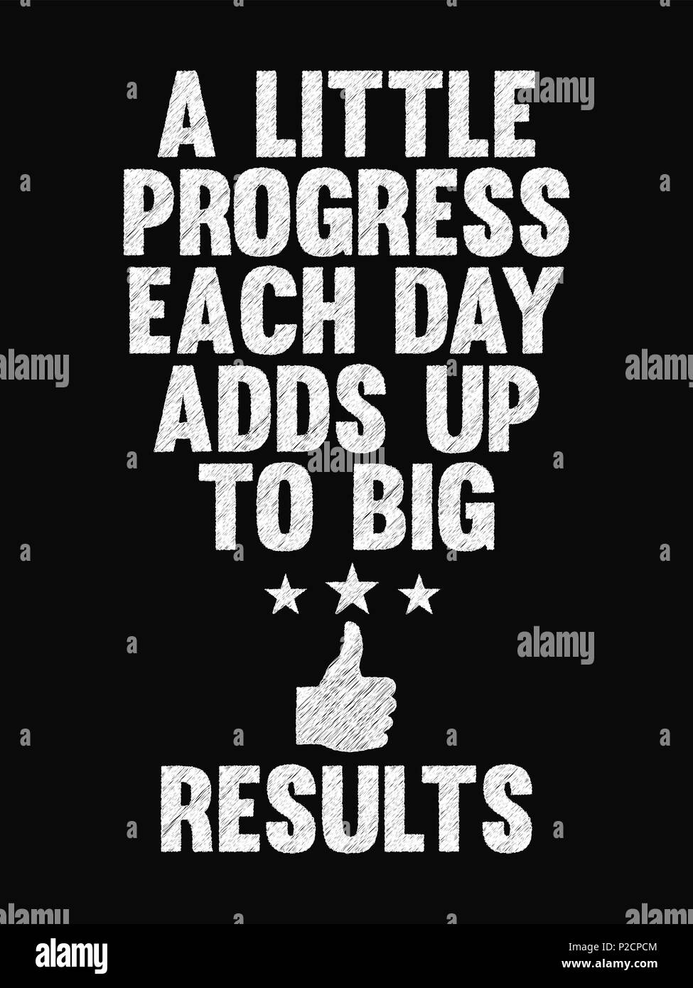 Motivational Quote Poster. A Little Progress Each Day Adds Up to Big Results. Chalk Calligraphy ...