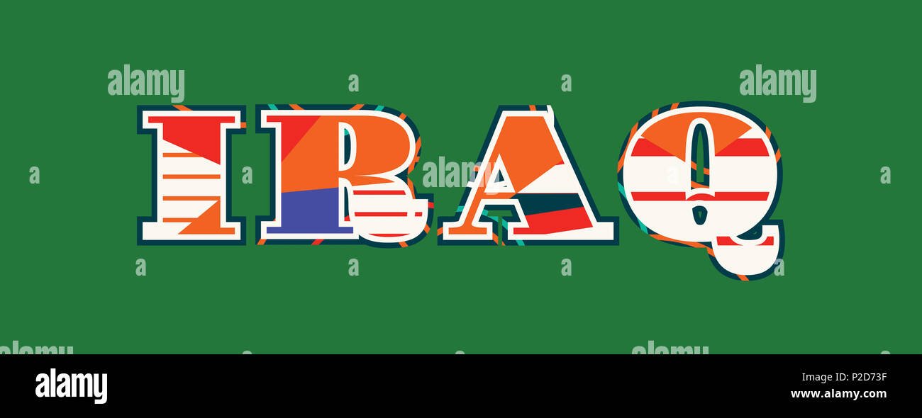 The word IRAQ concept written in colorful abstract typography Stock ...
