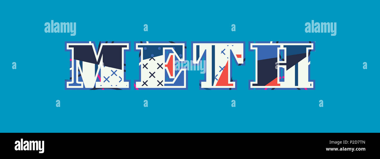 The word METH concept written in colorful abstract typography Stock ...