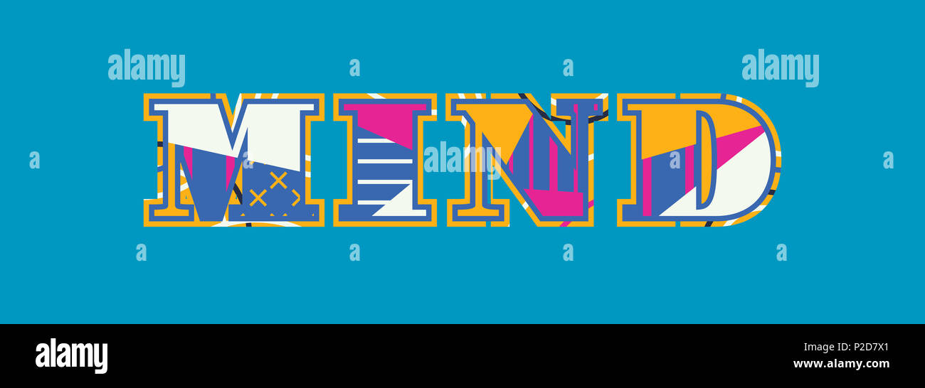 The word MIND concept written in colorful abstract typography Stock ...