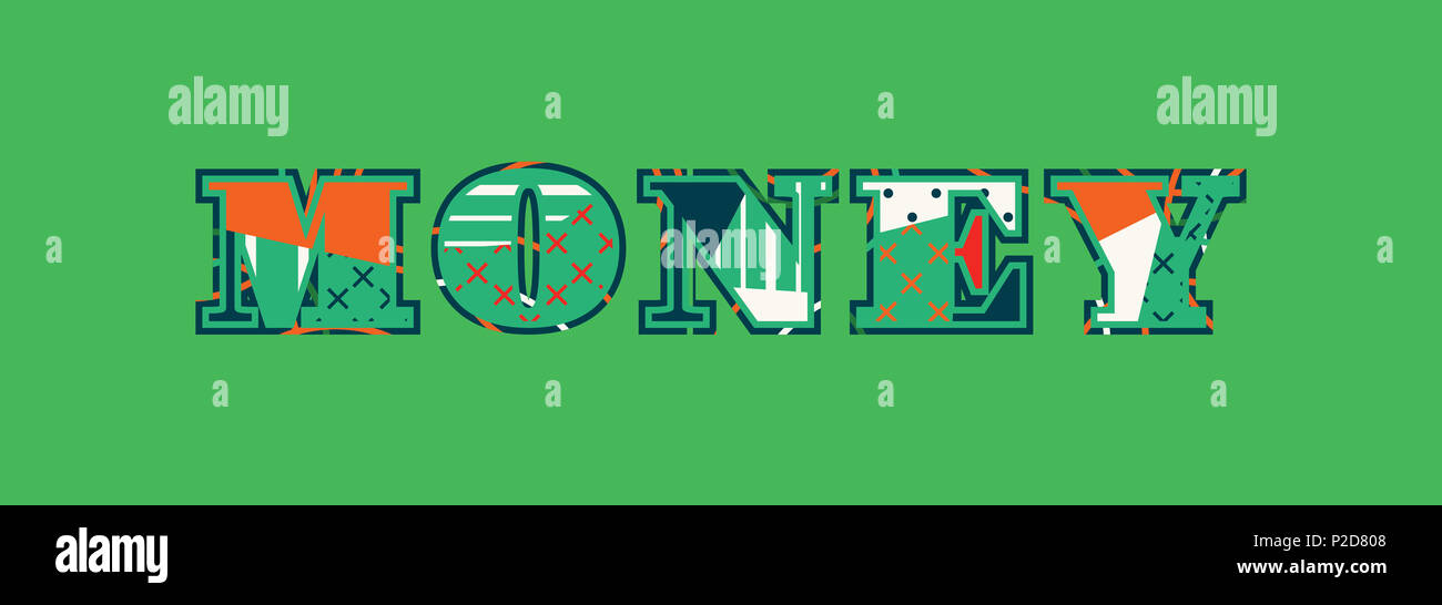 The word MONEY concept written in colorful abstract typography Stock ...