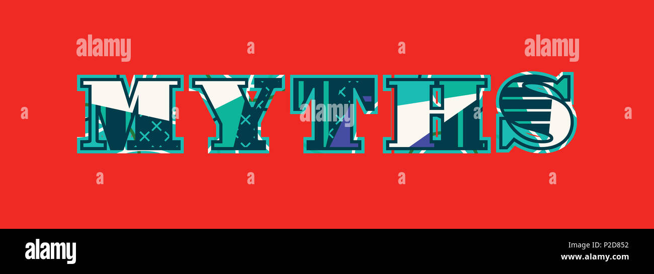 The word MYTHS concept written in colorful abstract typography Stock ...
