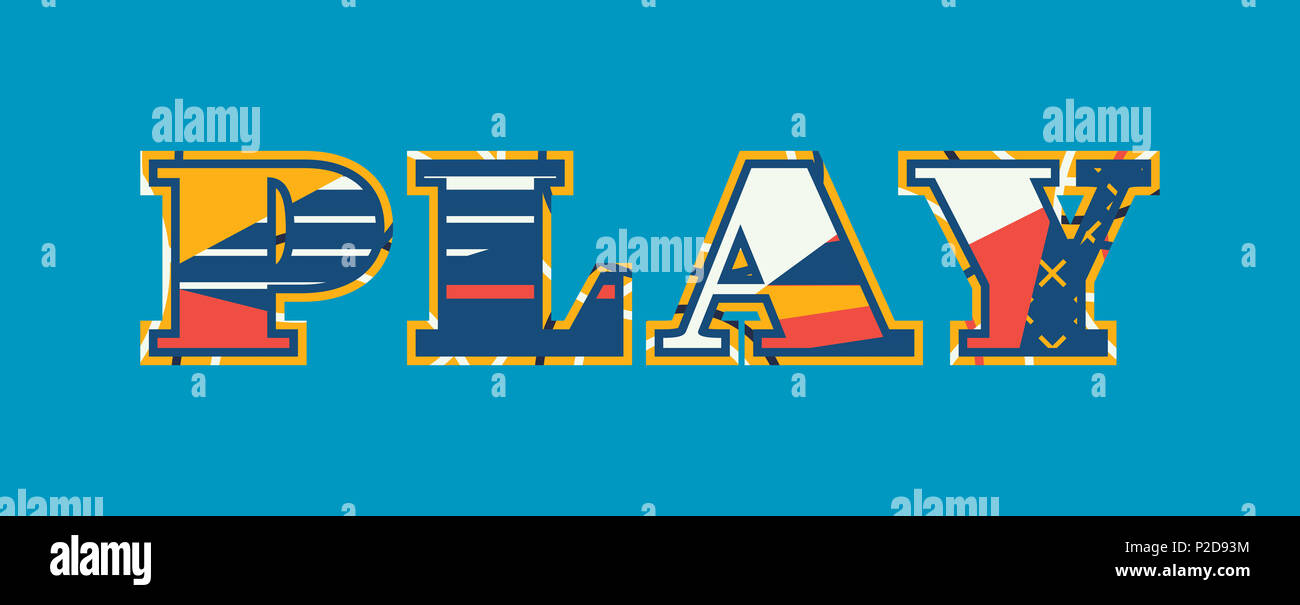 The word PLAY concept written in colorful abstract typography Stock ...
