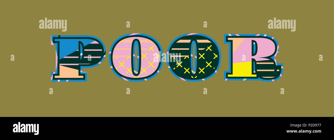 The word POOR concept written in colorful abstract typography Stock ...