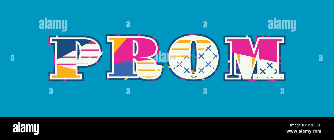 The word PROM concept written in colorful abstract typography Stock ...
