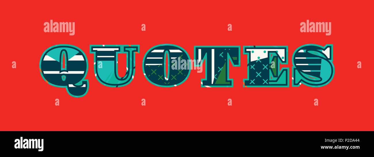 The word QUOTES concept written in colorful abstract typography Stock ...