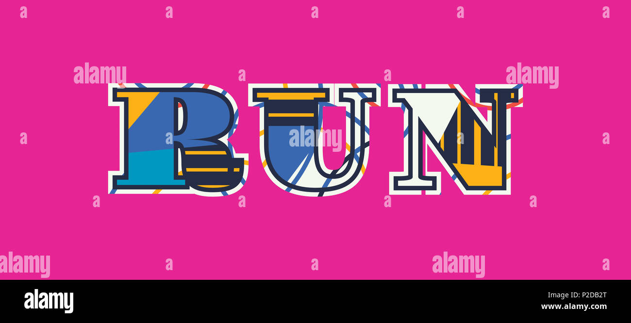 The word RUN concept written in colorful abstract typography Stock ...