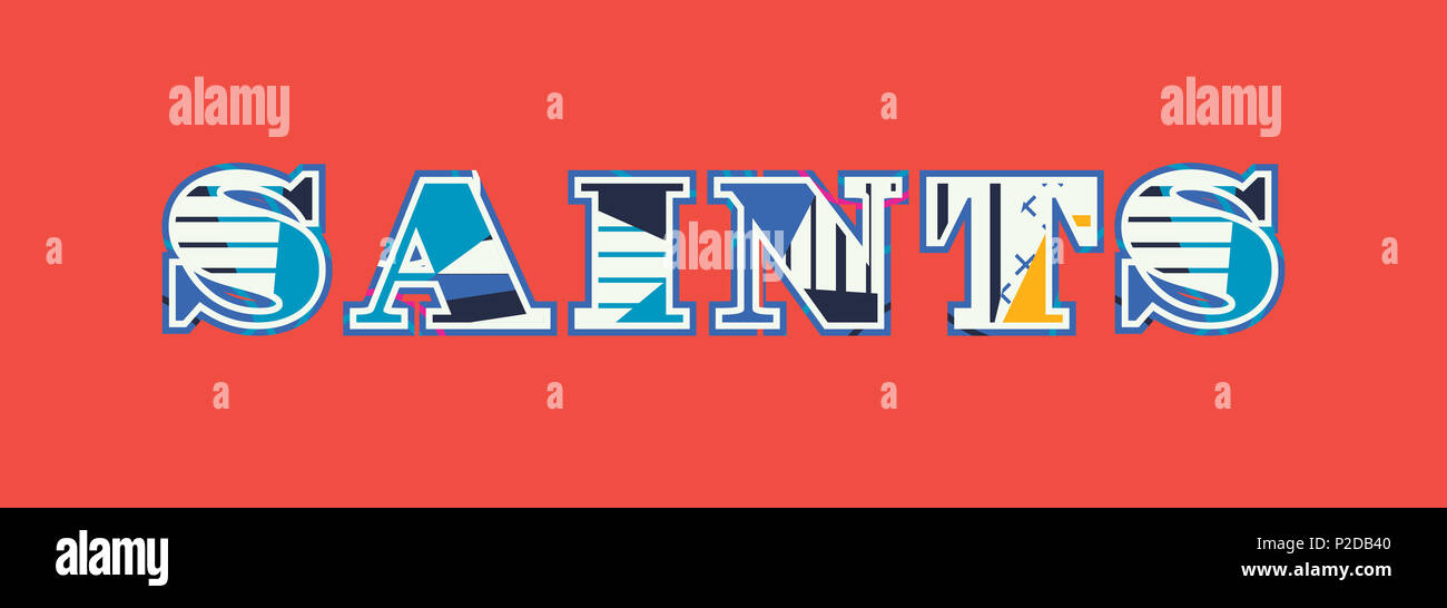 The word SAINTS concept written in colorful abstract typography Stock ...
