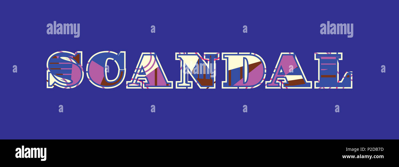 The word SCANDAL concept written in colorful abstract typography Stock ...