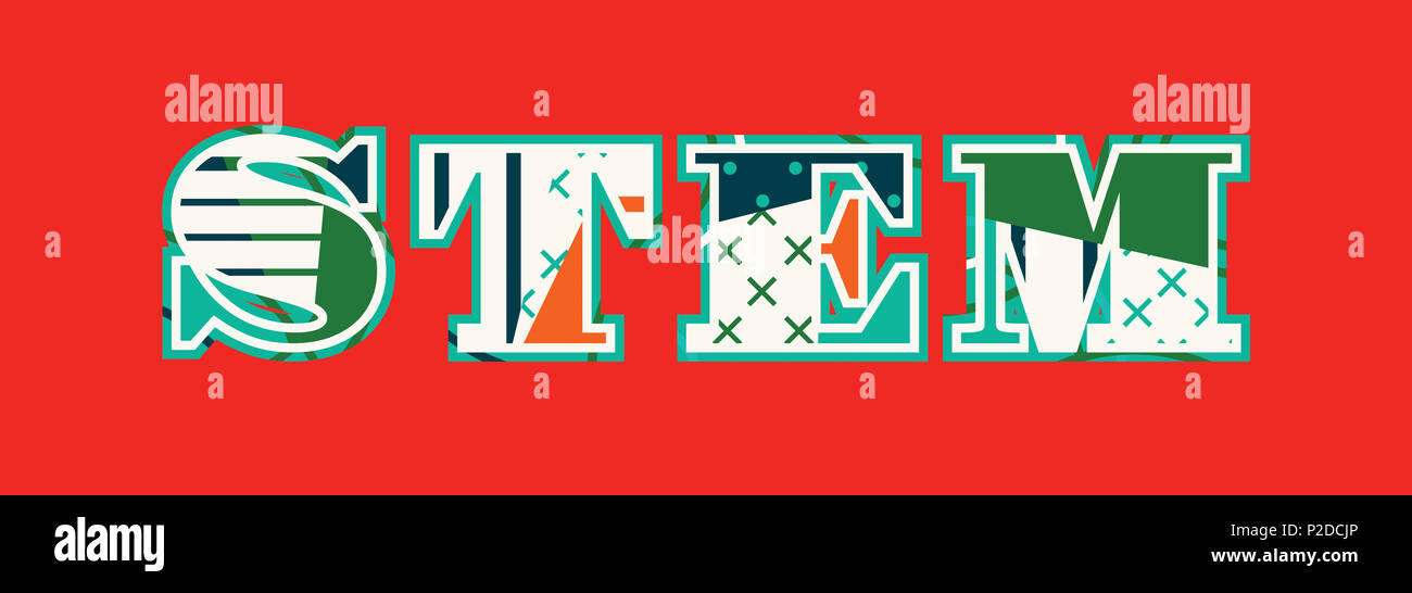 The word STEM concept written in colorful abstract typography Stock ...