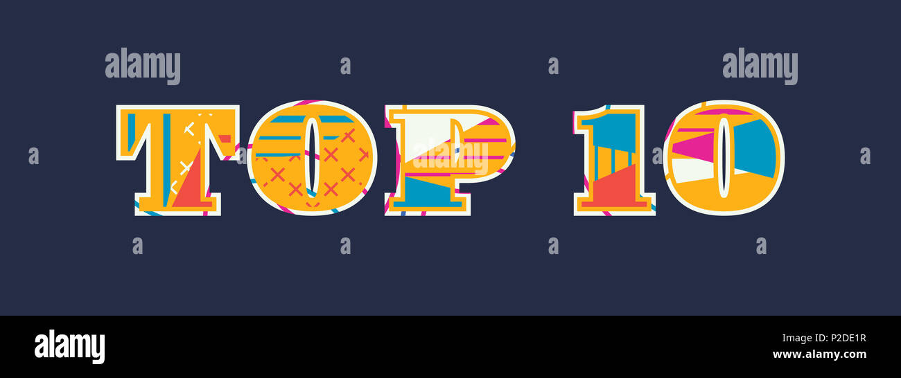 The word TOP 10 concept written in colorful abstract typography Stock ...