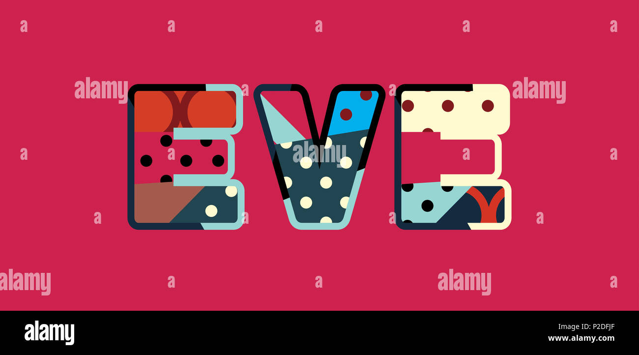 The word "EVE" concept written in colorful abstract typography Stock ...