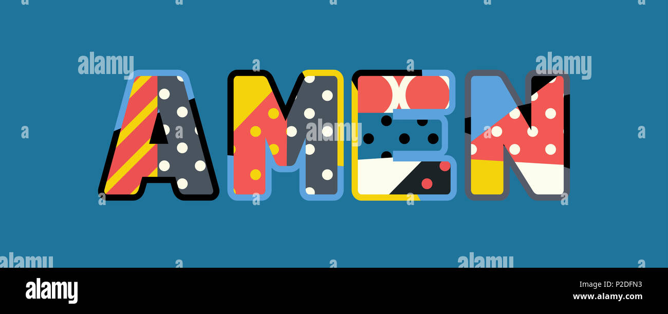 The word AMEN concept written in colorful abstract typography Stock ...