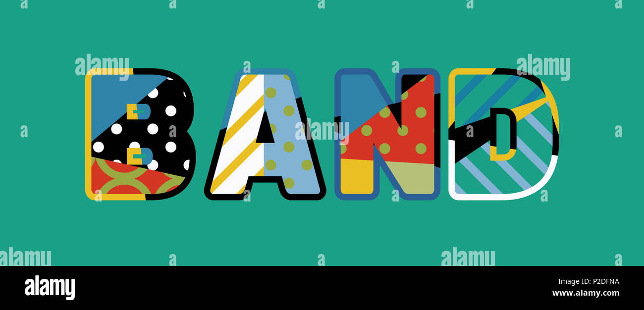 The word BAND concept written in colorful abstract typography Stock ...