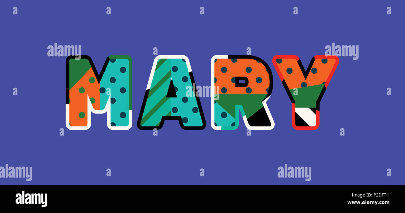 The word MARY concept written in colorful abstract typography Stock ...