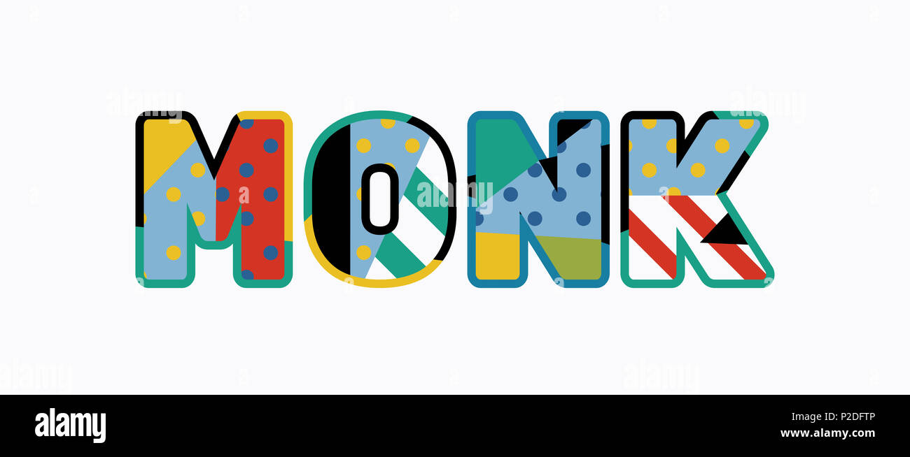 The word MONK concept written in colorful abstract typography Stock ...