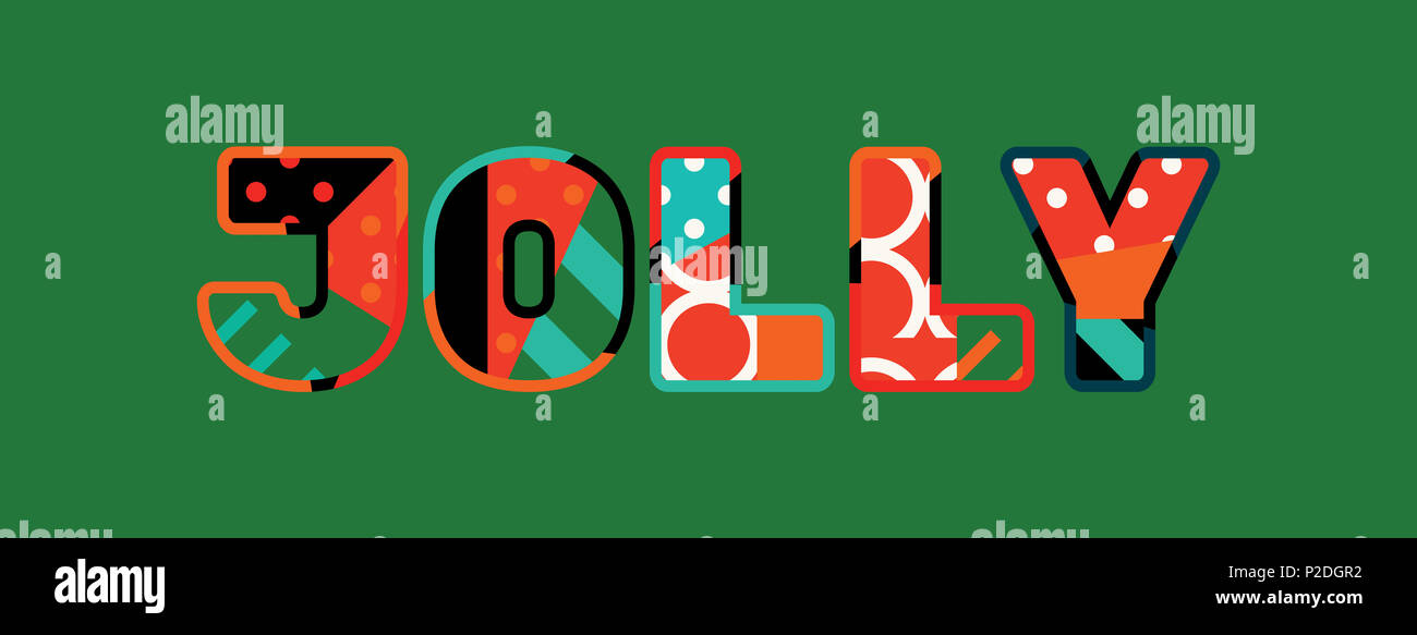 The word JOLLY concept written in colorful abstract typography Stock ...