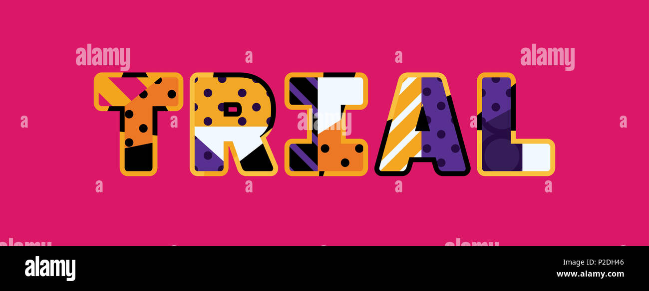 The word TRIAL concept written in colorful abstract typography Stock ...