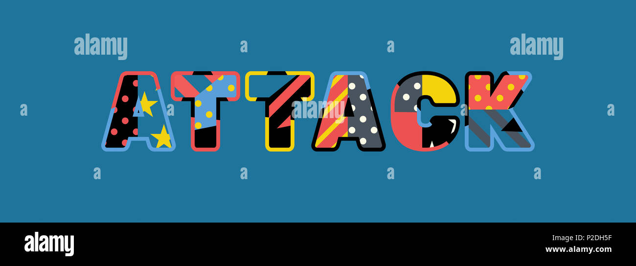 The word ATTACK concept written in colorful abstract typography Stock ...