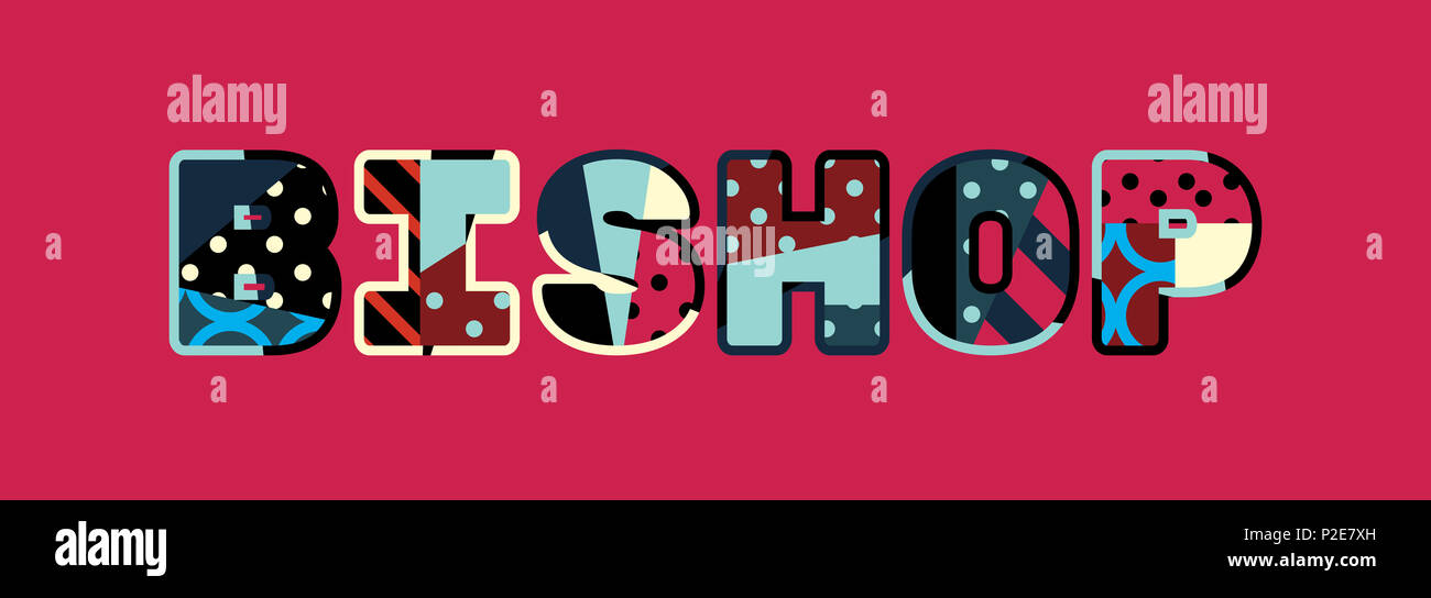 The word BISHOP concept written in colorful abstract typography Stock ...