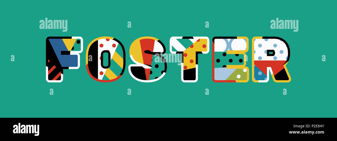 The word FOSTER concept written in colorful abstract typography Stock ...