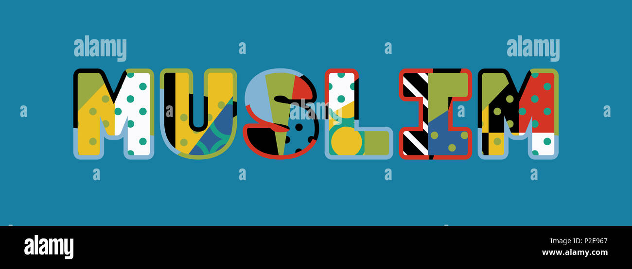 The word MUSLIM concept written in colorful abstract typography Stock ...