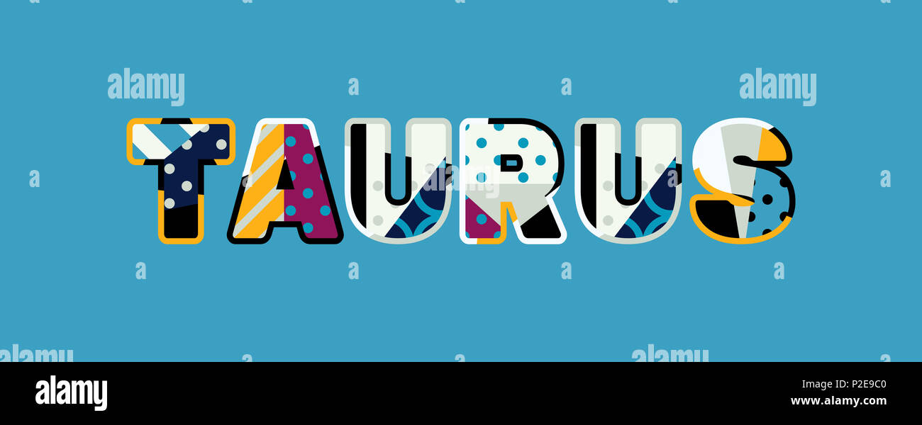 The word TAURUS concept written in colorful abstract typography Stock ...