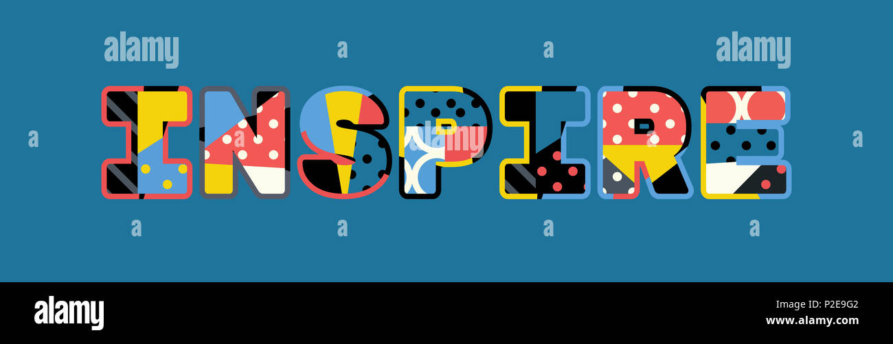 The word INSPIRE concept written in colorful abstract typography Stock ...