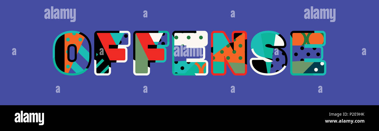 The word OFFENSE concept written in colorful abstract typography Stock ...