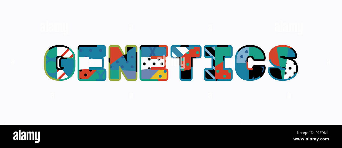 The word GENETICS concept written in colorful abstract typography Stock ...