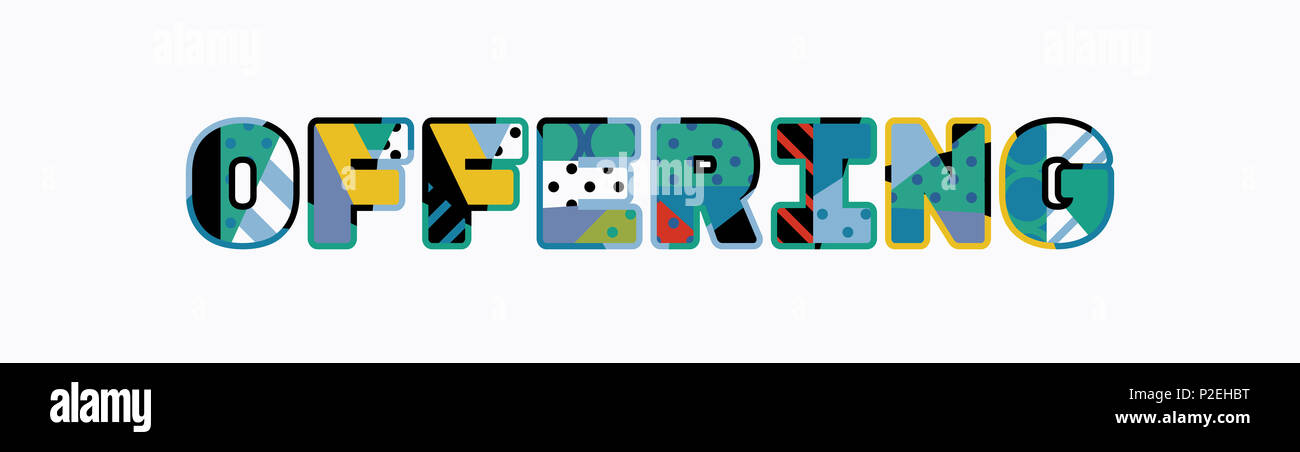 The word OFFERING concept written in colorful abstract typography Stock ...