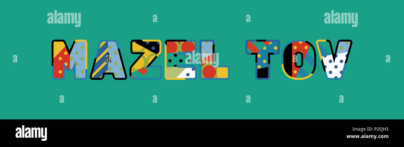 The words MAZEL TOV concept written in colorful abstract typography ...